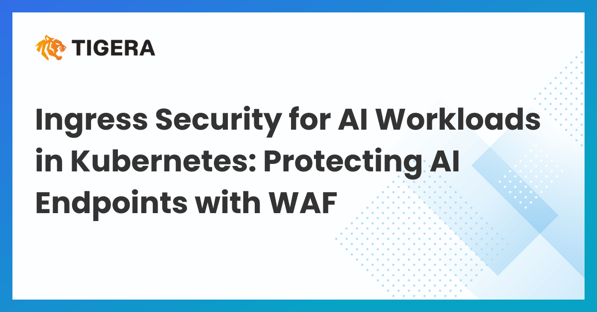 Ingress Security for AI Workloads in Kubernetes Best Practices